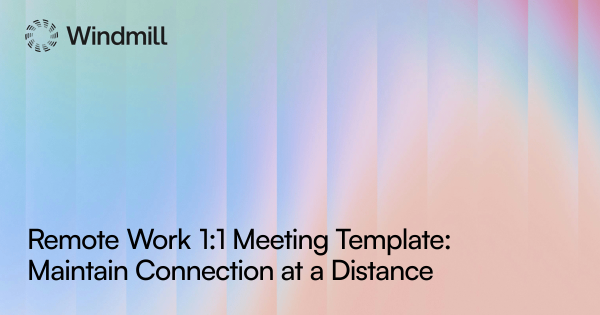 Remote Work 1:1 Meeting Template: Maintain Connection at a Distance ...